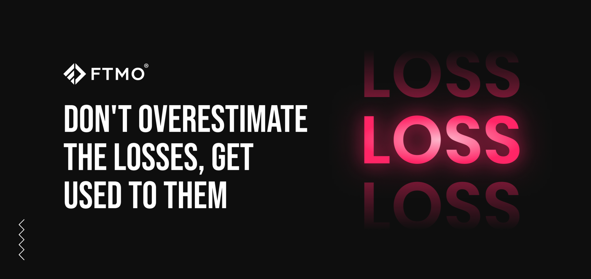 Don't overestimate the losses, get used to them | FTMO.com