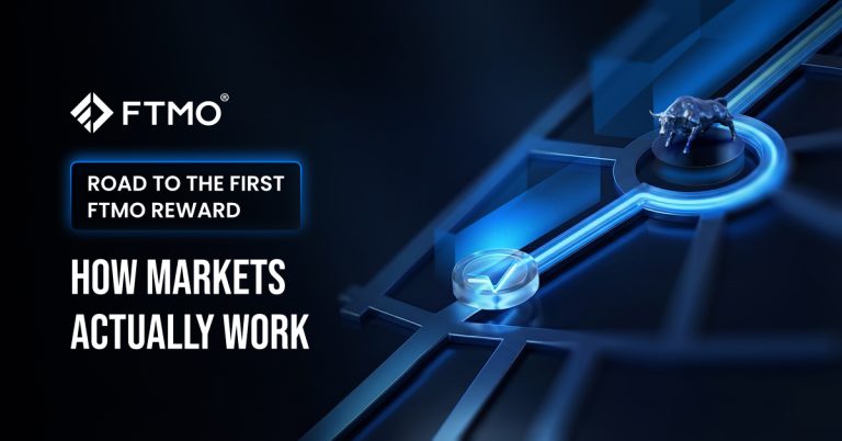 How Markets Actually Work | FTMO.com